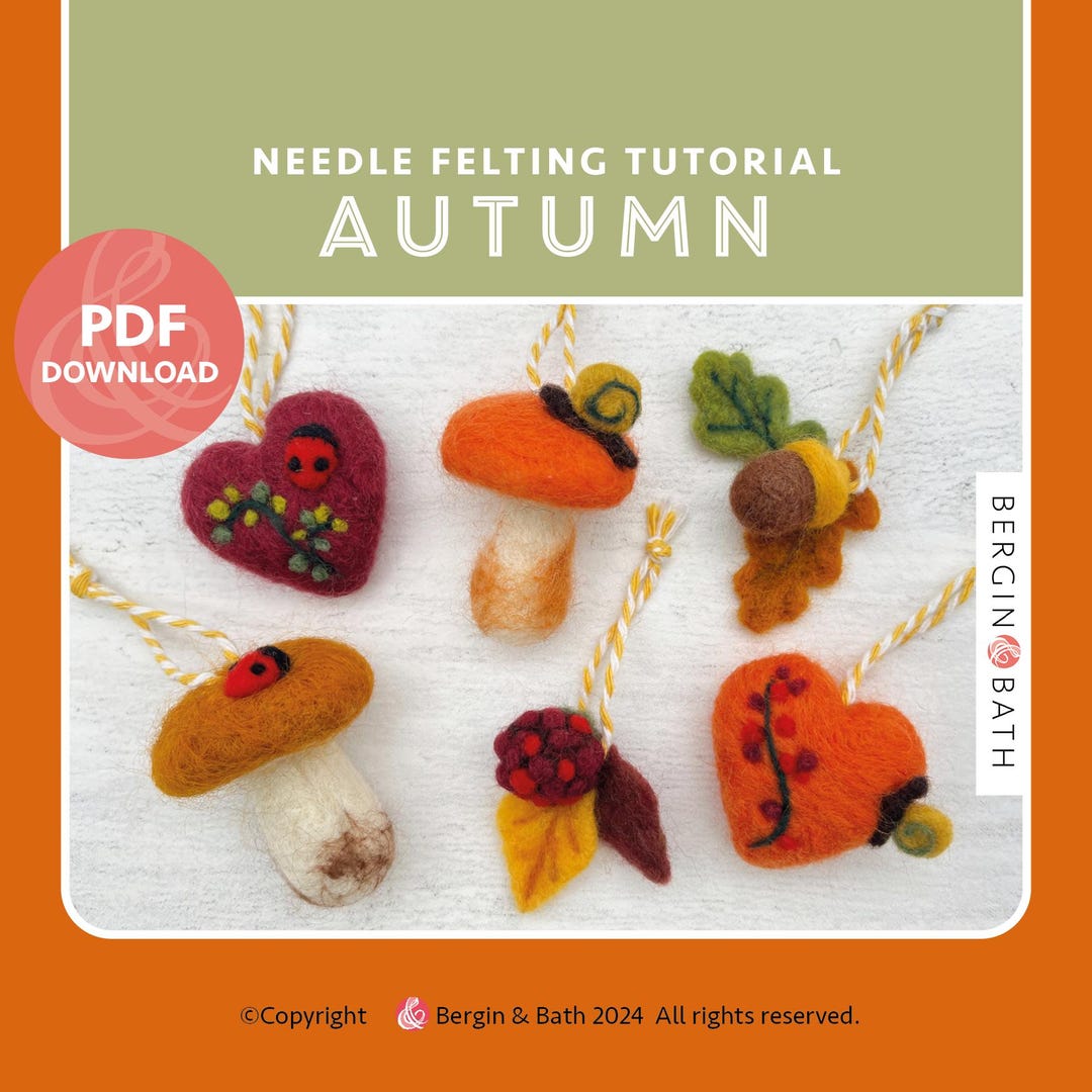 PDF Pattern. Needle Felted Autumn Decorations Tutorial. Instant ...