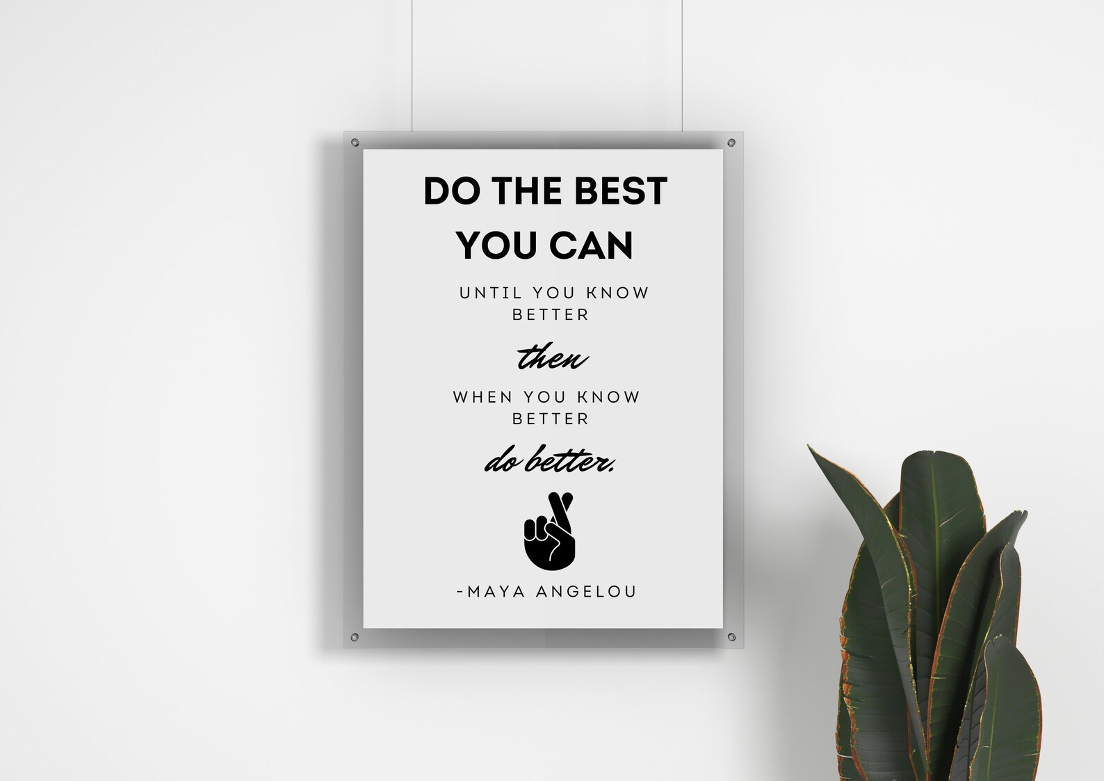 Do the Best You Can Until You Know Better ... by Maya Angelou ...