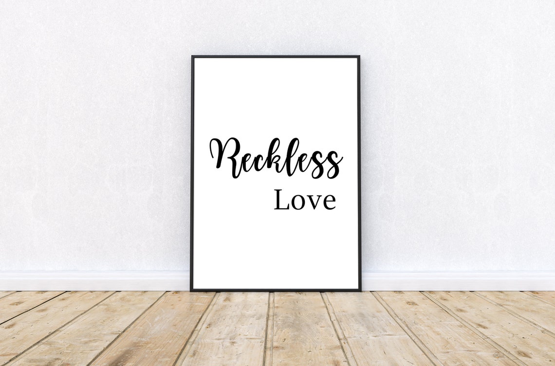 Reckless Love / Wall art print / inspirational quotes / lyrics | Etsy