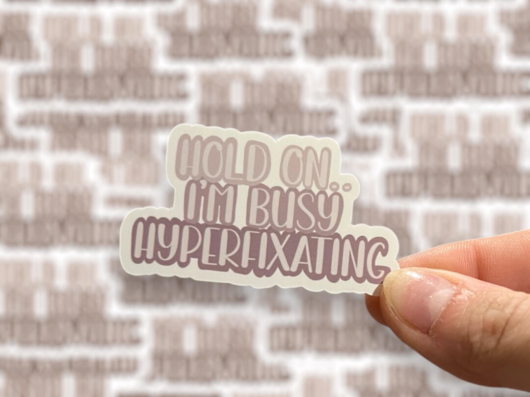 Hyperfixating Sticker | Glossy Self-care Bookish Decal for Kindle ...