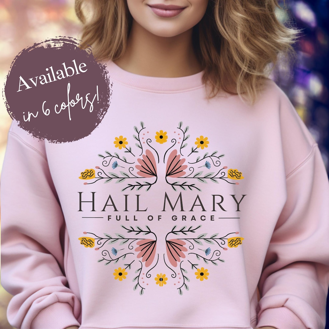 Floral Hail Mary Sweatshirt: Catholic Marian Devotion Crewneck - Etsy