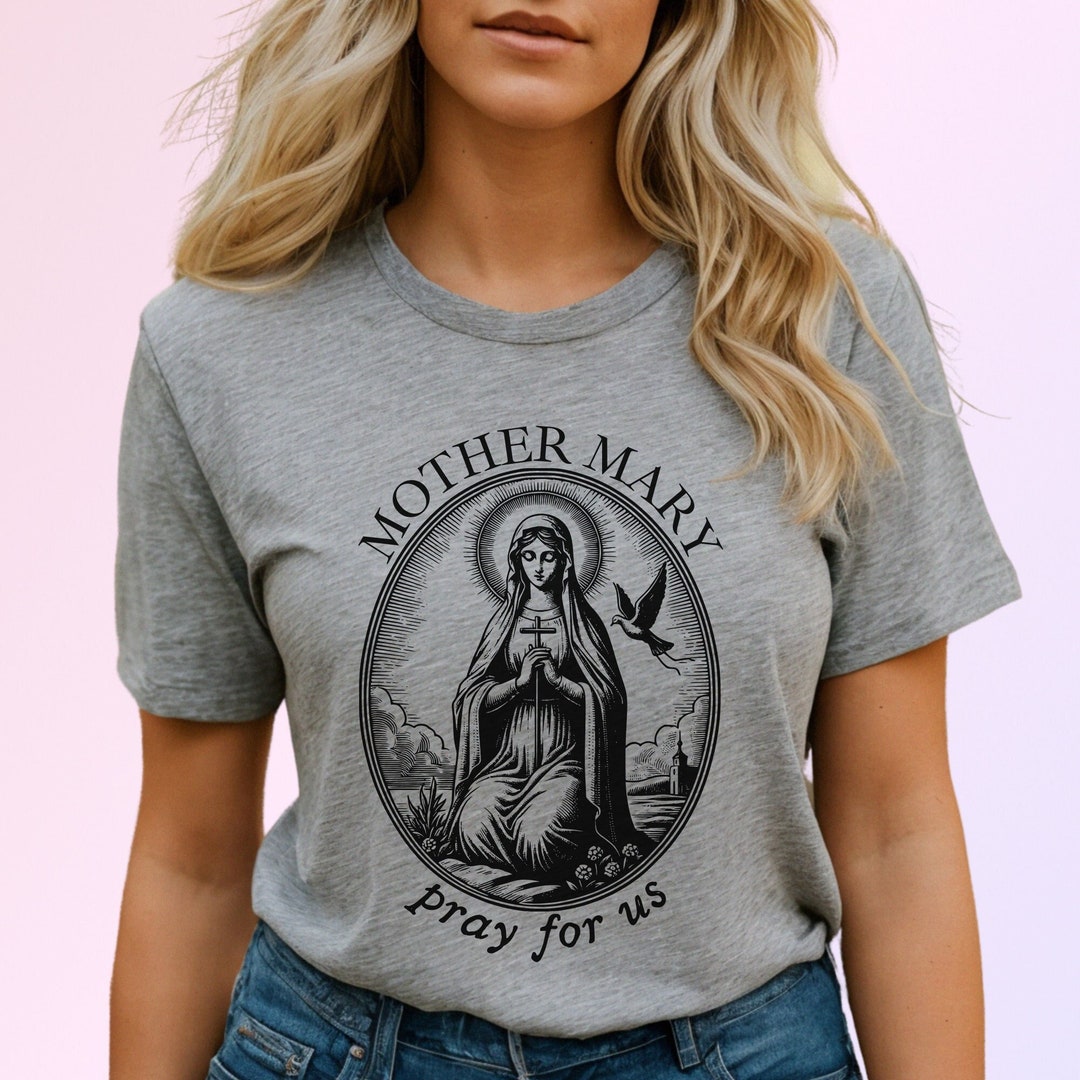 Mother Mary T-shirt: Virgin Mary Catholic Apparel - Etsy