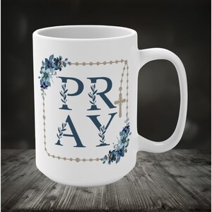 Pray the Rosary 15oz Mug | Catholic Coffee Mugs | Catholic Gifts for ...