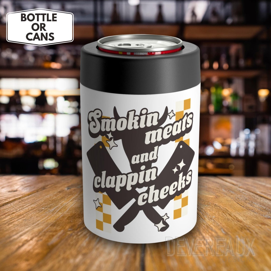 Smoking Meats Clappin Cheeks Insulated Cooler, Beer Lovers Can Holder ...