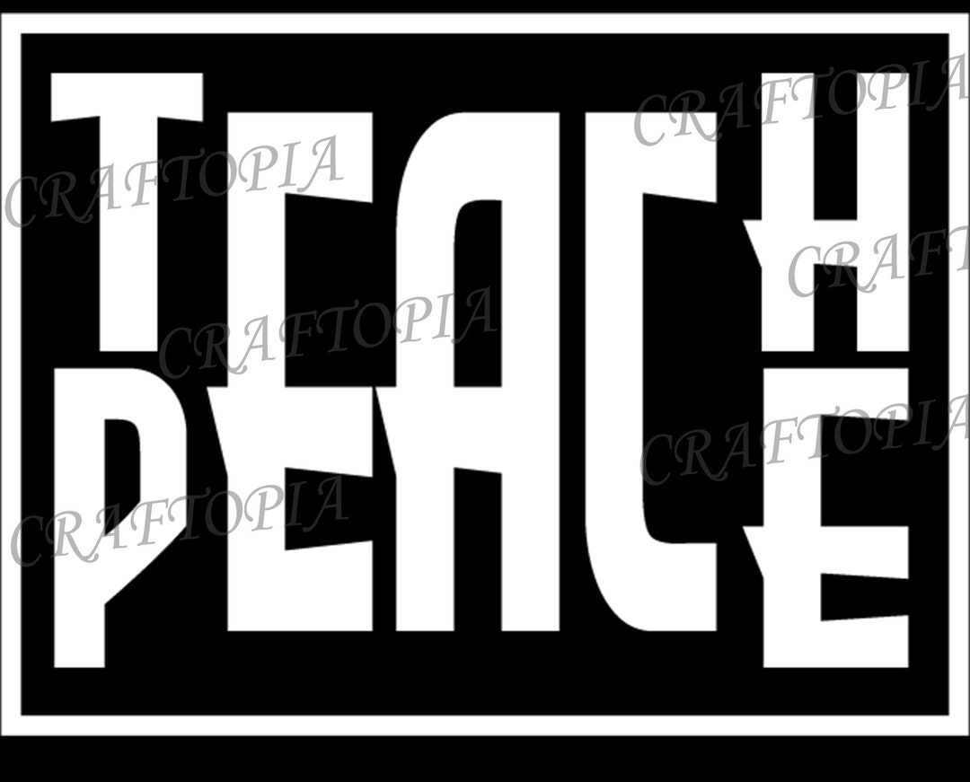 Teach Peace Svg for Cricut Tshirts and Laser Cutters .svg, .jpg, .png ...