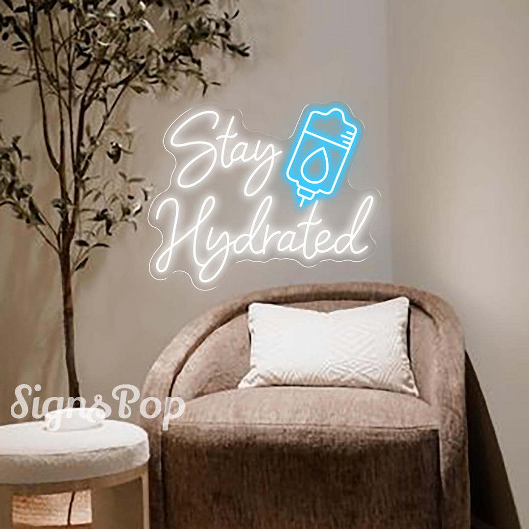Stay Hydrated Neon Sign,iv Drip Therapy Wall Art,therapy LED Lights Iv ...