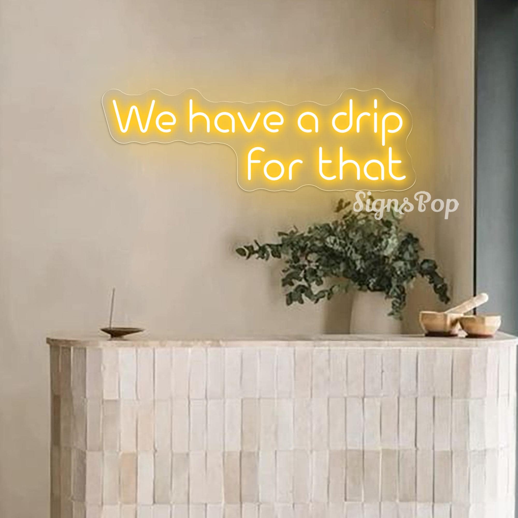 We Have a Drip for That Neon Sign,iv Drip Therapy Wall Art,stay ...