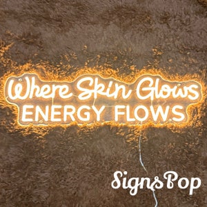 Where Skin Glows Energy Flows Neon Sign, Beauty Salon Sign, Studio Neon ...