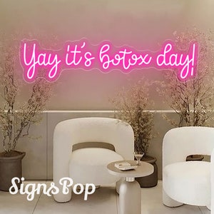 Yay It's Botox Day Neon Sign,custom Botox Neon Sign, Business Sign ...