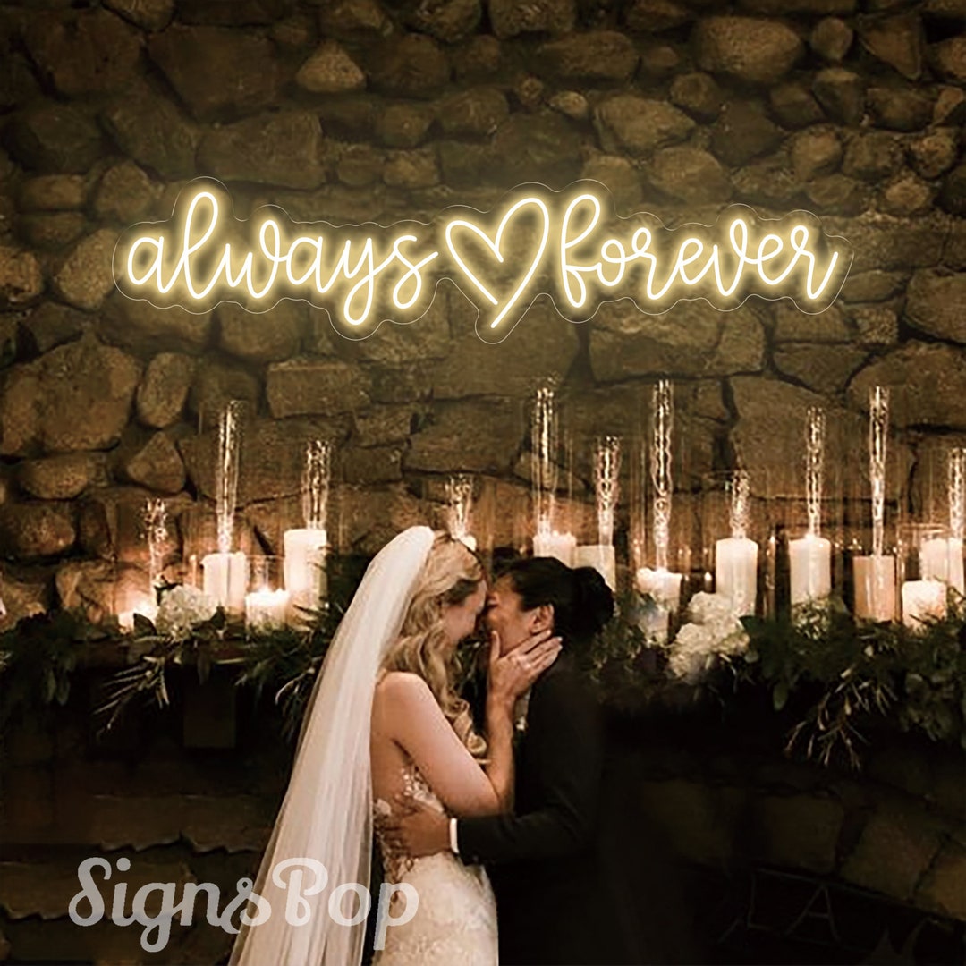 Always & Forever Neon Sign,custom Wedding Decor,love Always Neon Sign ...