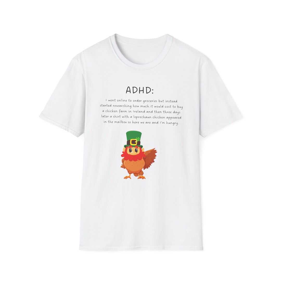 ADHD Leprechuan Chicken T-shirt, Funny ADHD Shirt, Unisex T-shirt, Gift ...