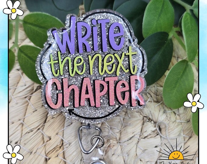Write the Next Chapter Inspirational Badge Ree | Teacher Gift | Nurse ...