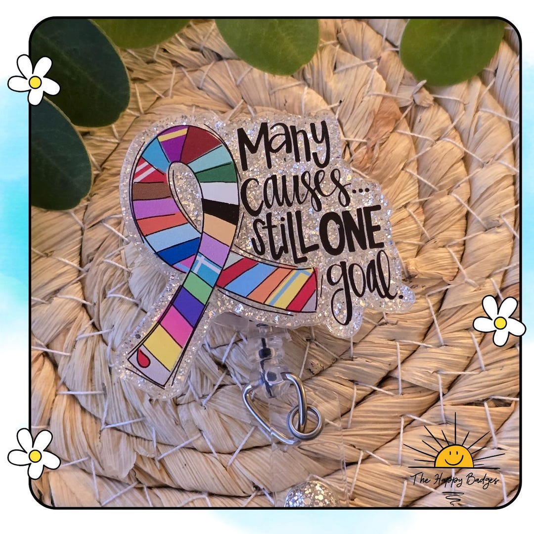 Many Causes One Goal Badge Reel | Awareness Ribbon ID Holder | Support ...