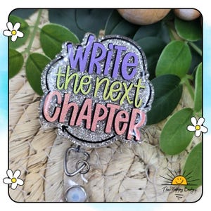 Write the Next Chapter Inspirational Badge Ree Teacher Gift Nurse Gift ...