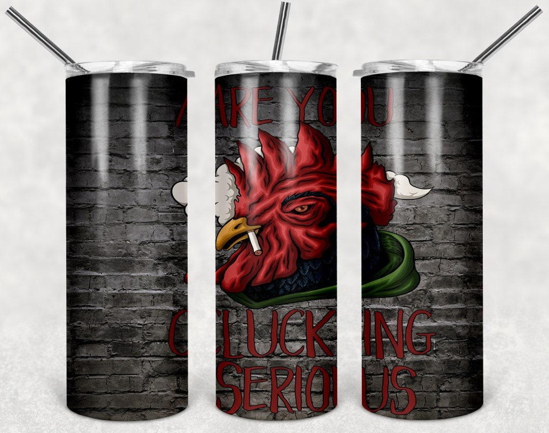 Are You Clucking Serious Rooster Personalized 20 Oz Skinny Tumbler - Etsy