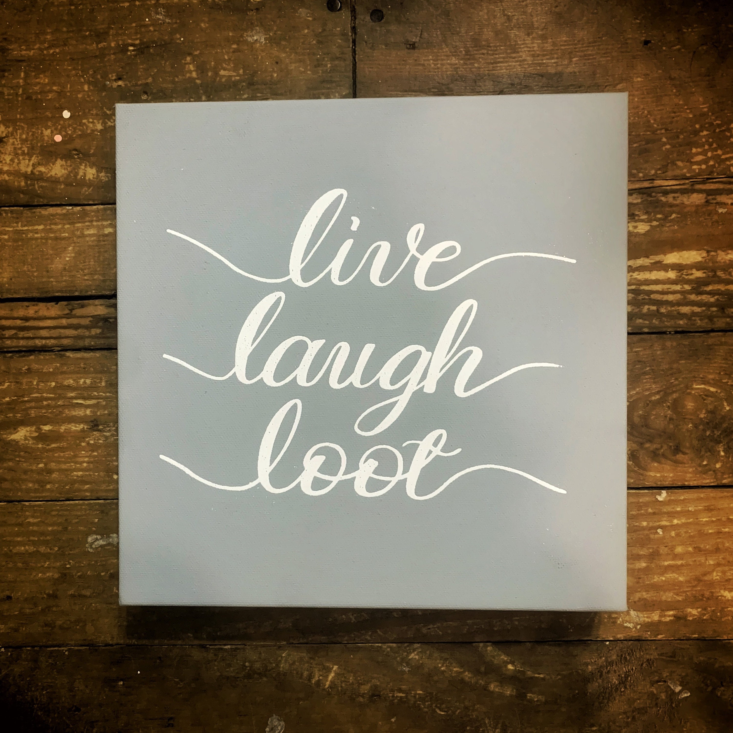 Live Laugh Loot Canvas Sign - Etsy