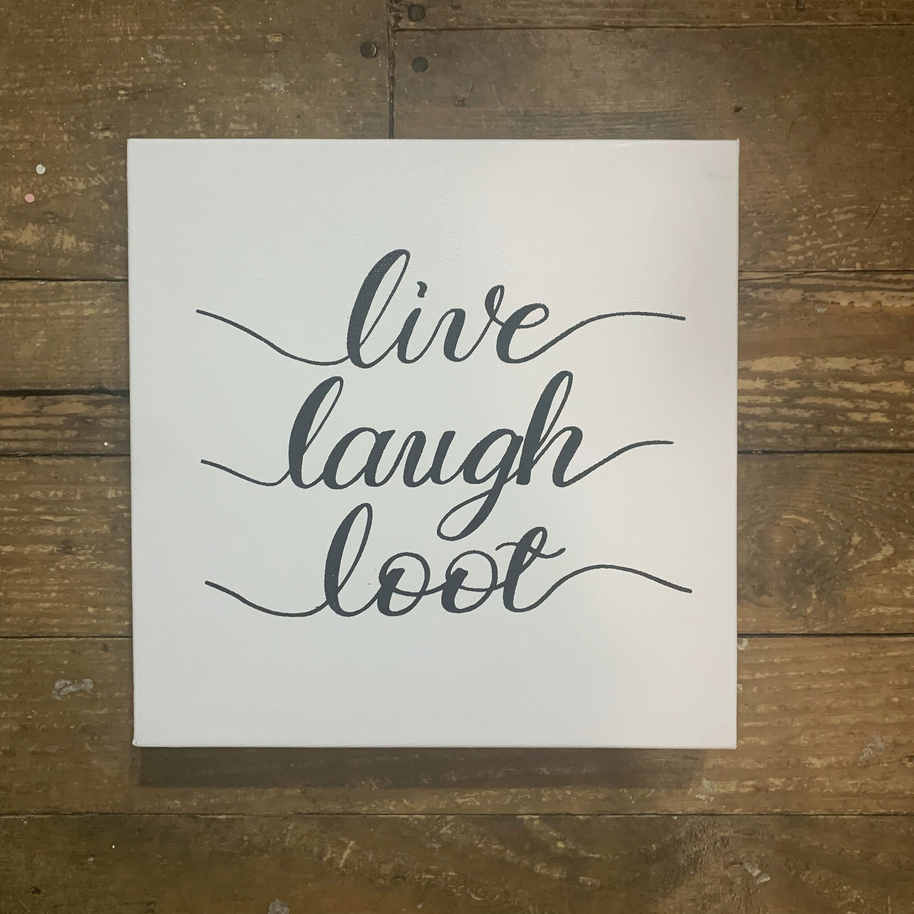 Live Laugh Loot Canvas Sign - Etsy