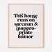 This House Runs on Sarcasm and Inappropriate Humor Print | Funny ...
