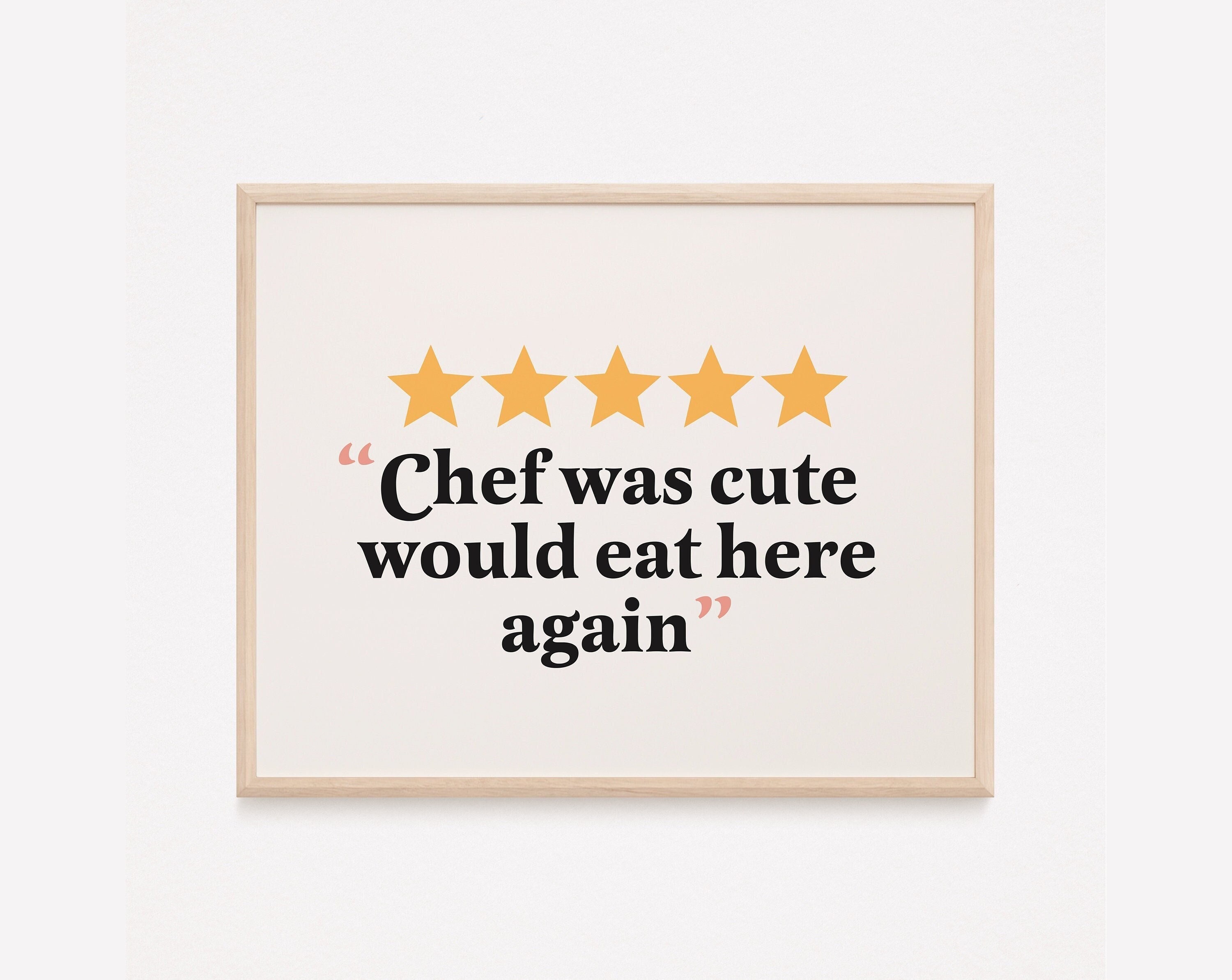 Chef Was Cute Would Eat Here Again Print | Would Eat Here Again Poster ...