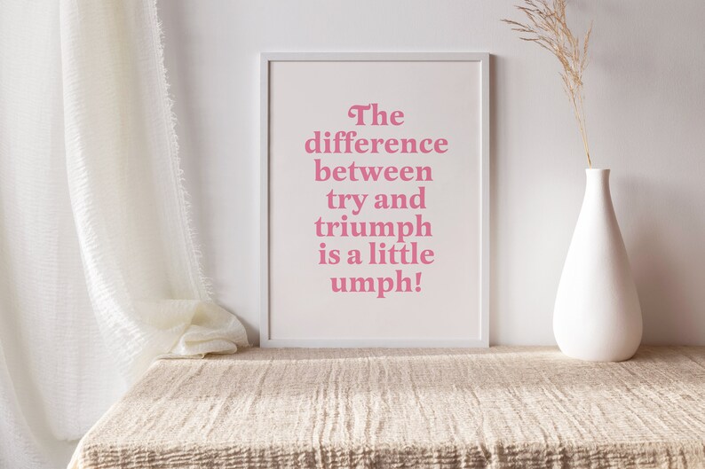 The Difference Between Try and Triumph is a Little Umph Funny - Etsy