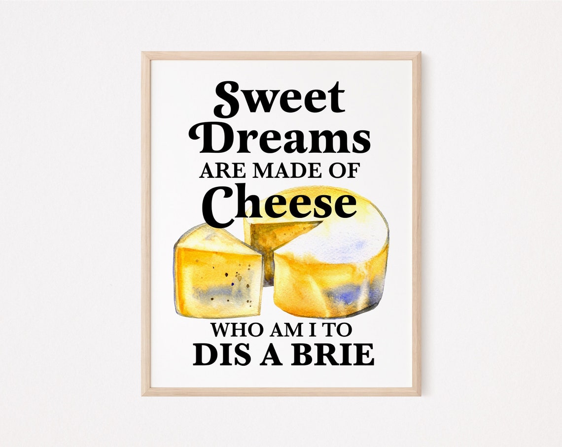 Sweet Dreams Are Made of Cheese Print | Food Pun Quote | Funny Kitchen ...