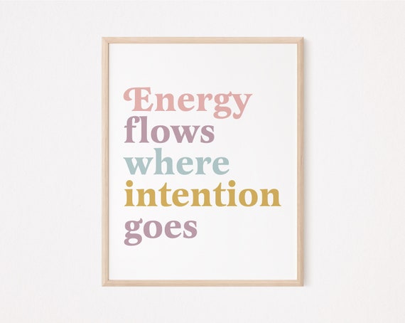 Energy Flows Where Intention Goes Print Energy Quote Print - Etsy
