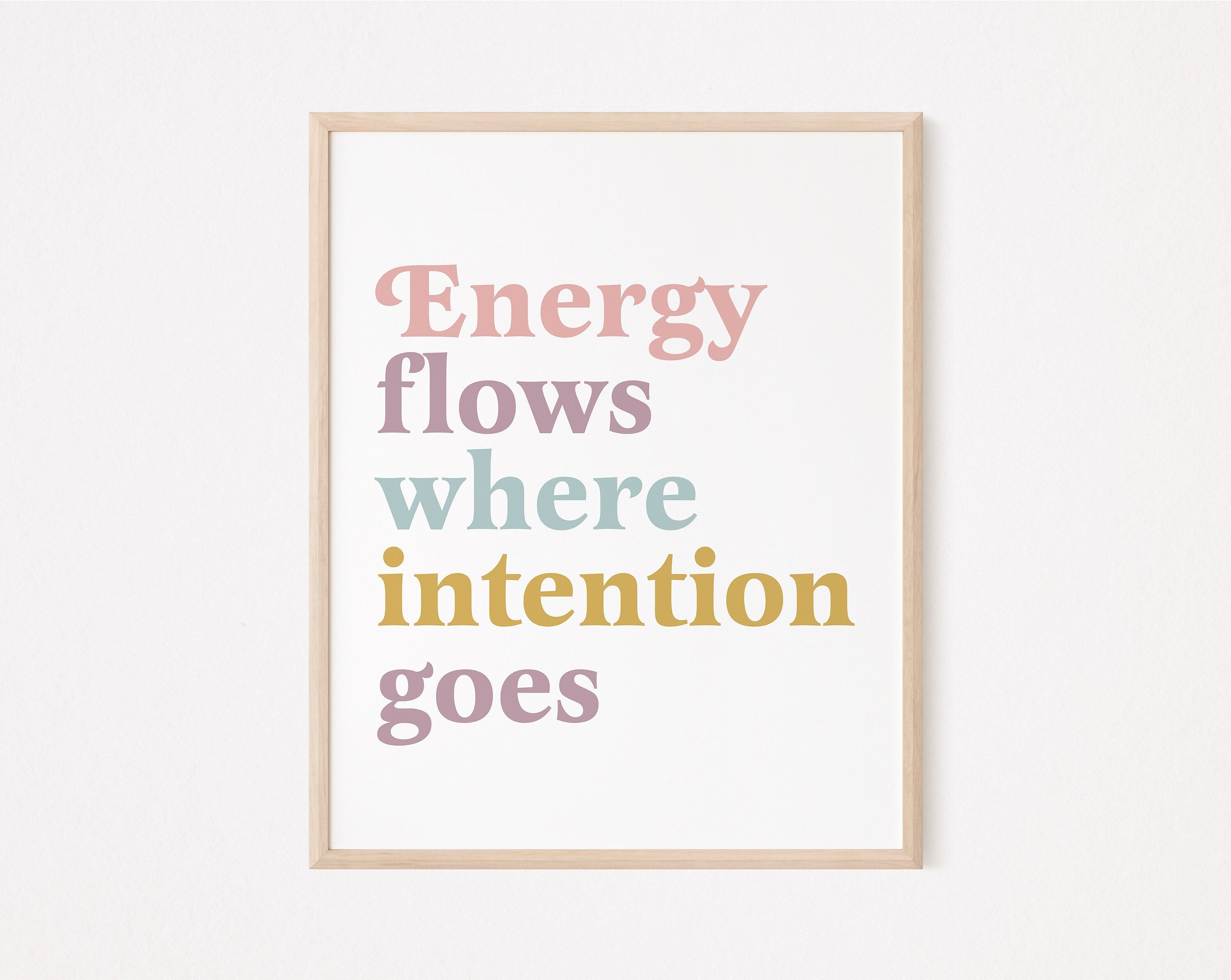 Energy Flows Where Intention Goes Print Energy Quote Print - Etsy