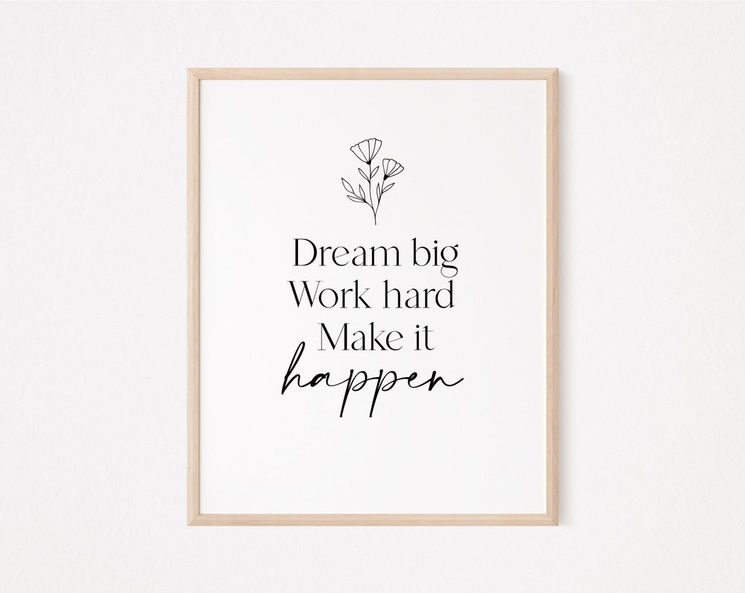Dream Big Print | Work Hard Print | Make It Happen Print | Motivational ...