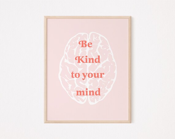Be Kind to Your Mind Print Mental Health Print Pastel Pink - Etsy