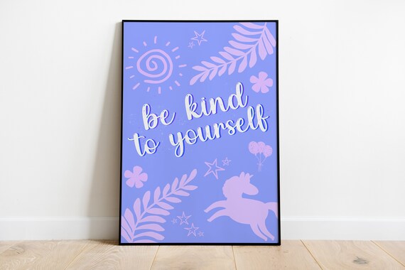 Be Kind to Yourself Print Self Care Print Motivational - Etsy