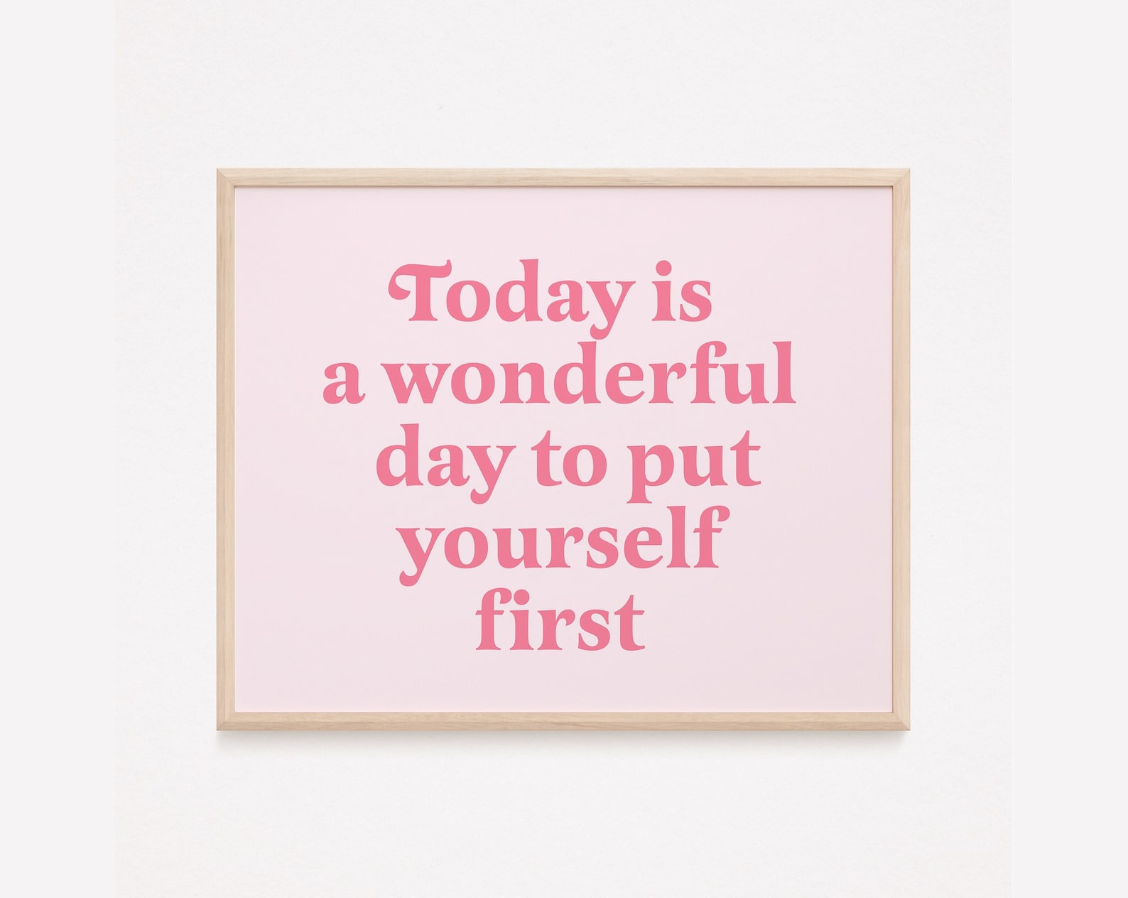Today is a Wonderful Day to Put Yourself First Self Love - Etsy