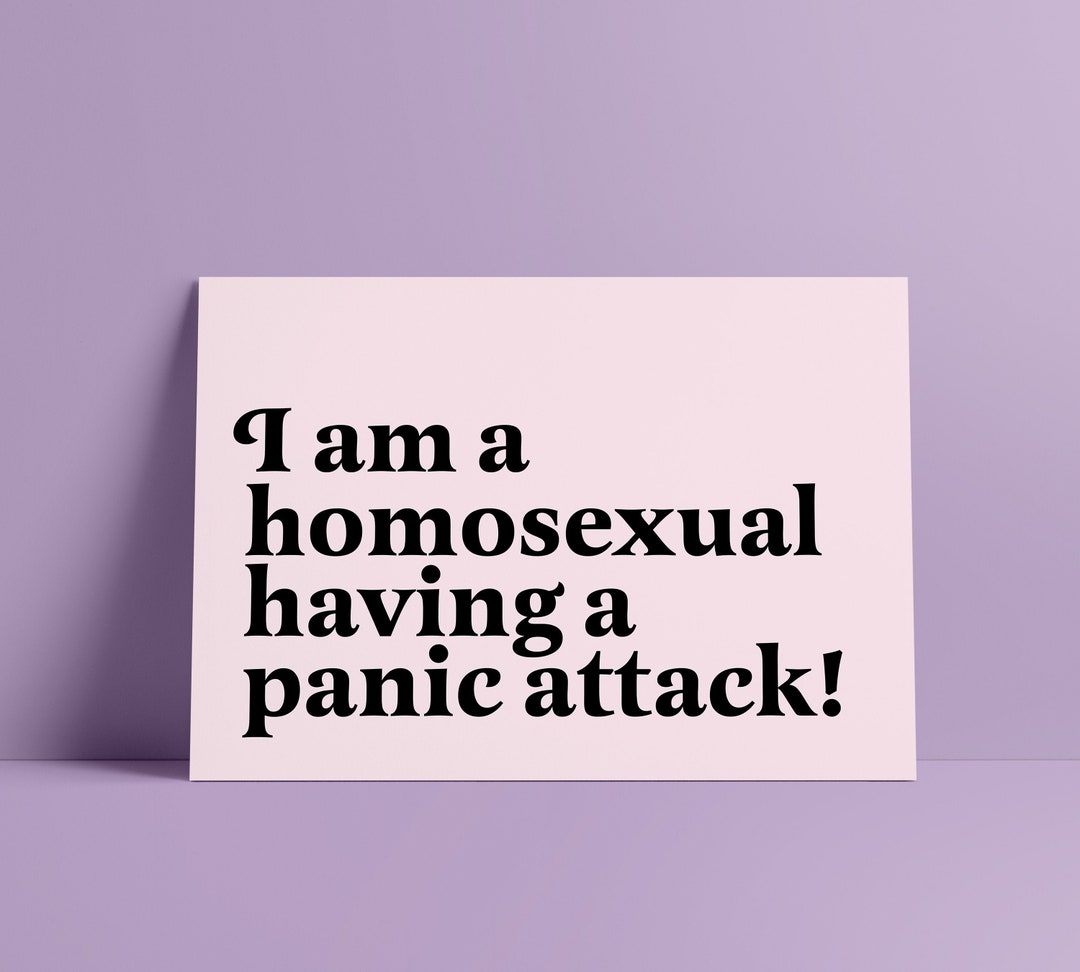 Im A Homosexual Having a Panic Attack Funny LGBT Poster | LGBT Wall Art Print | Funny Lesbian ...