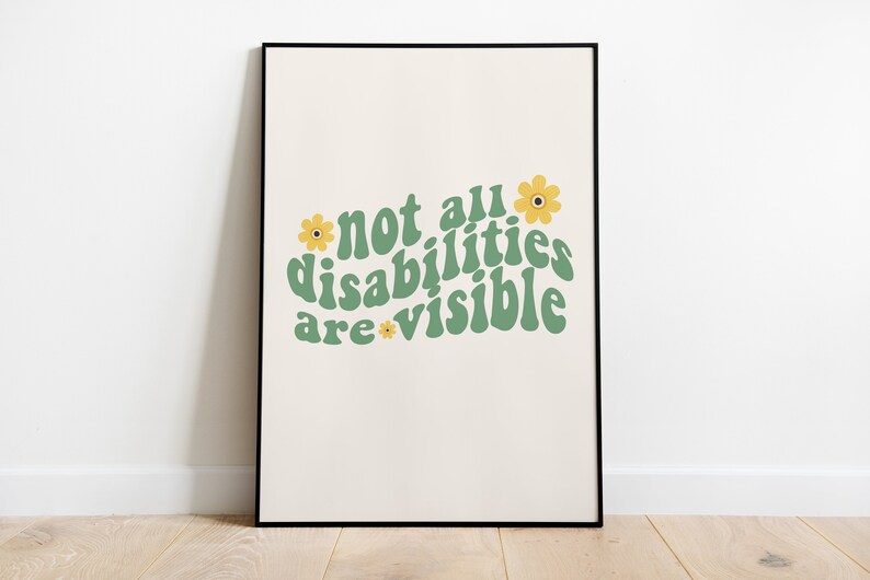 Not All Disabilities Are Visible Disability Awareness Print - Etsy