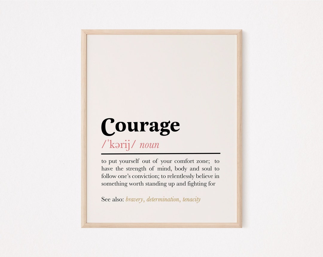 Courage Definition Print Courage Quote Print Courage Wall Art Bravery ...