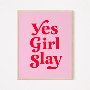 Yes Girl Slay Print | Affirmation Print | Feminist Print | Motivational ...