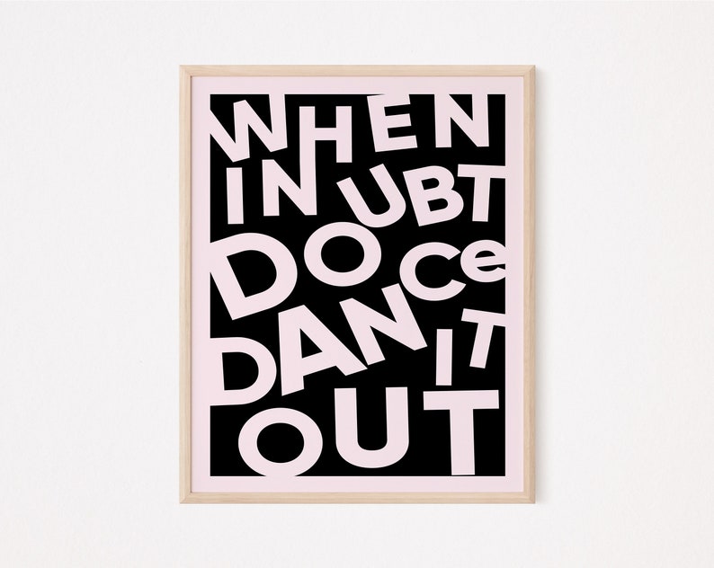 When in Doubt Dance It Out Poster Motivational Print Home - Etsy