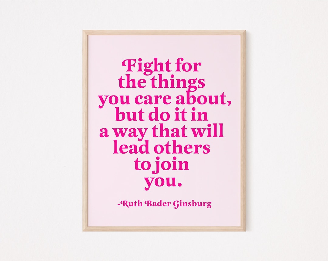 Fight for the Things You Care About but Do It in a Way That Will Lead ...
