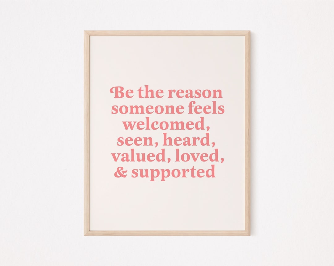 Be the Reason Someone Feels Welcomed Inclusivity Print Social Worker ...