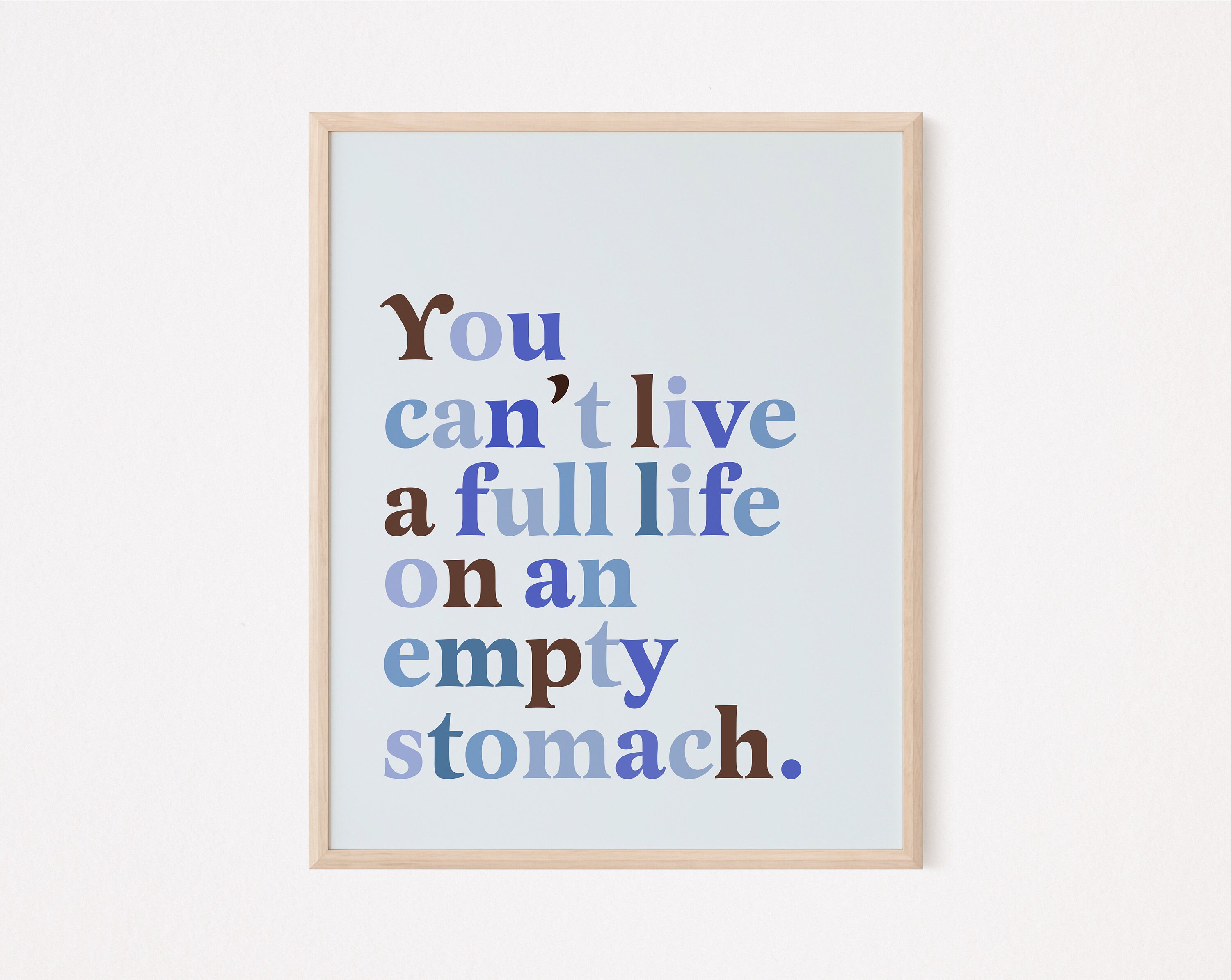 You Cant Live A Full Life on an Empty Stomach, Boho Kitchen Print ...