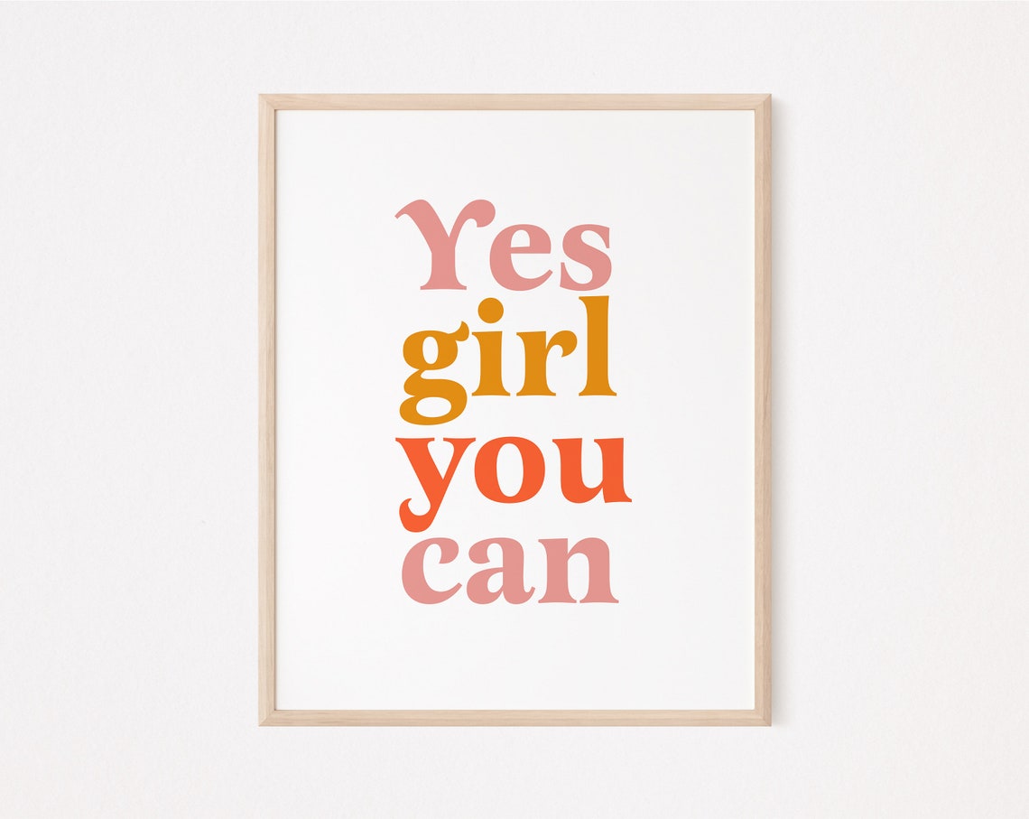 Yes Girl You Can | Feminist Wall Art | Feminist Prints | Motivational ...