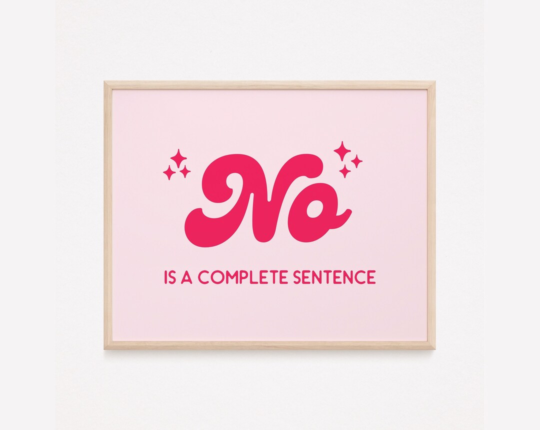 No is a Complete Sentence | Feminist Print | Anti Patriarchy Print ...