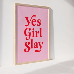 Yes Girl Slay Print | Affirmation Print | Feminist Print | Motivational ...