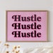 Hustle Print Hustle Wall Art Hustle Poster Hustle Quote Print Hustle ...