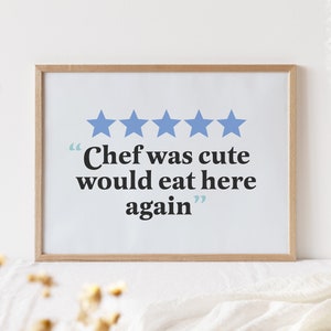 Chef Was Cute Would Eat Here Again Print | Would Eat Here Again Poster ...
