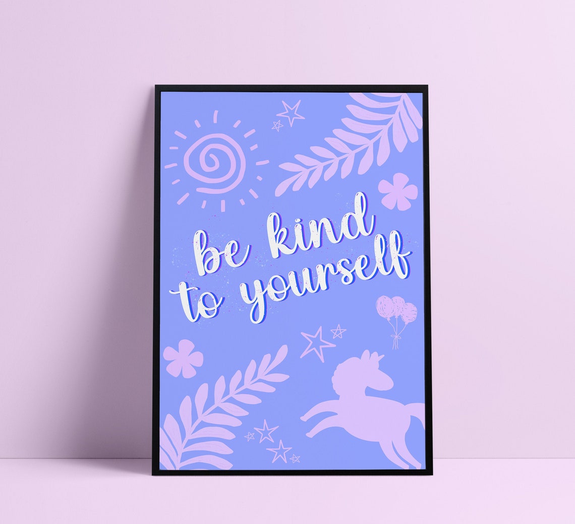 Be Kind to Yourself Print Self Care Print Motivational - Etsy