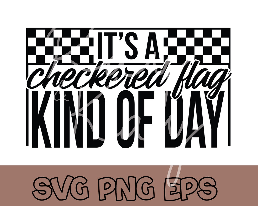 Race Day - Checkered Flag - Racing - SVG/PNG/EPS - Etsy