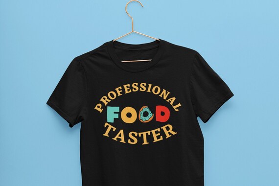 Professional Food Taster for Certified Foodies Food Lovers - Etsy