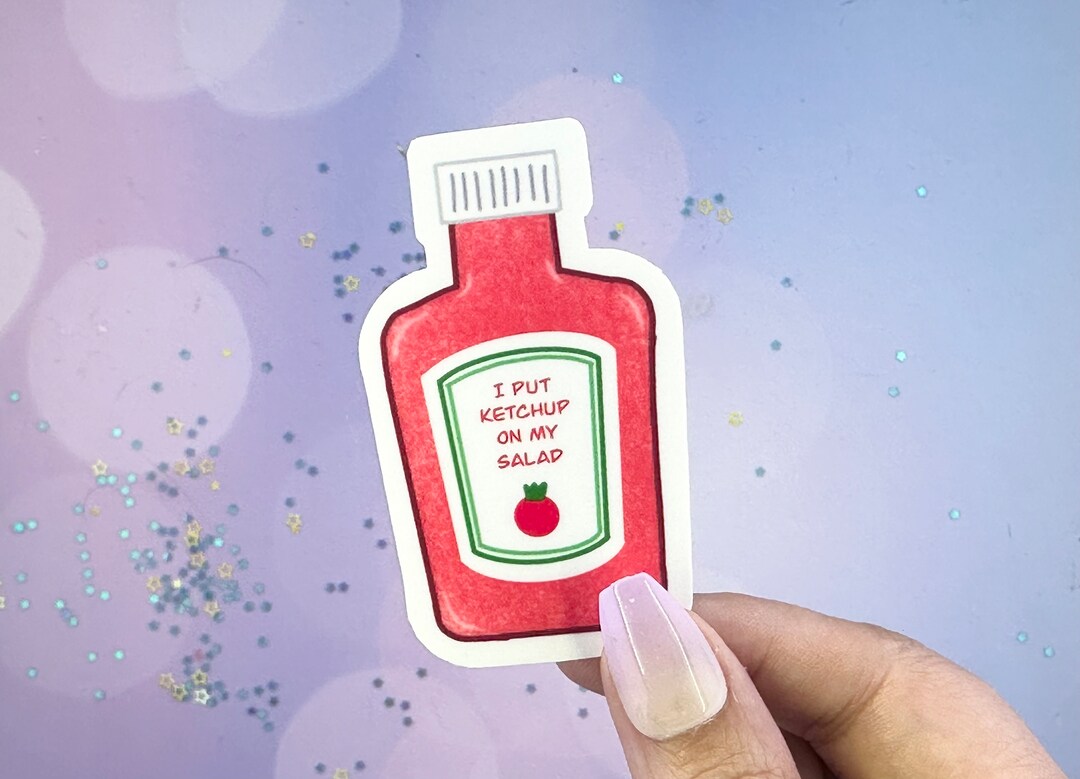 Ketchup Sticker for Water Bottle, Joke Sticker, I Put Ketchup on My ...