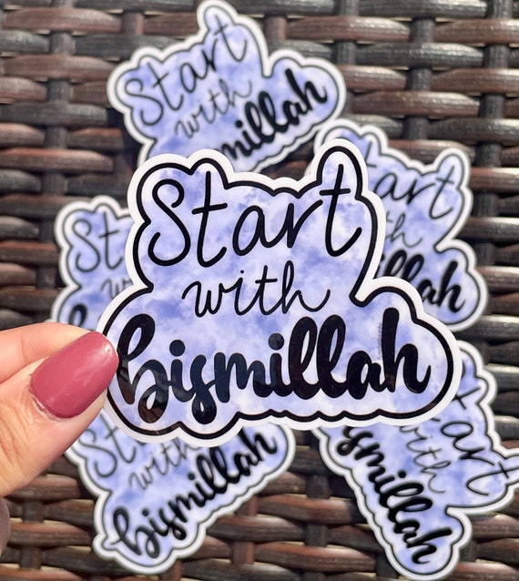 Start With Bismillah Sticker Muslim Sticker Islam Sticker | Etsy