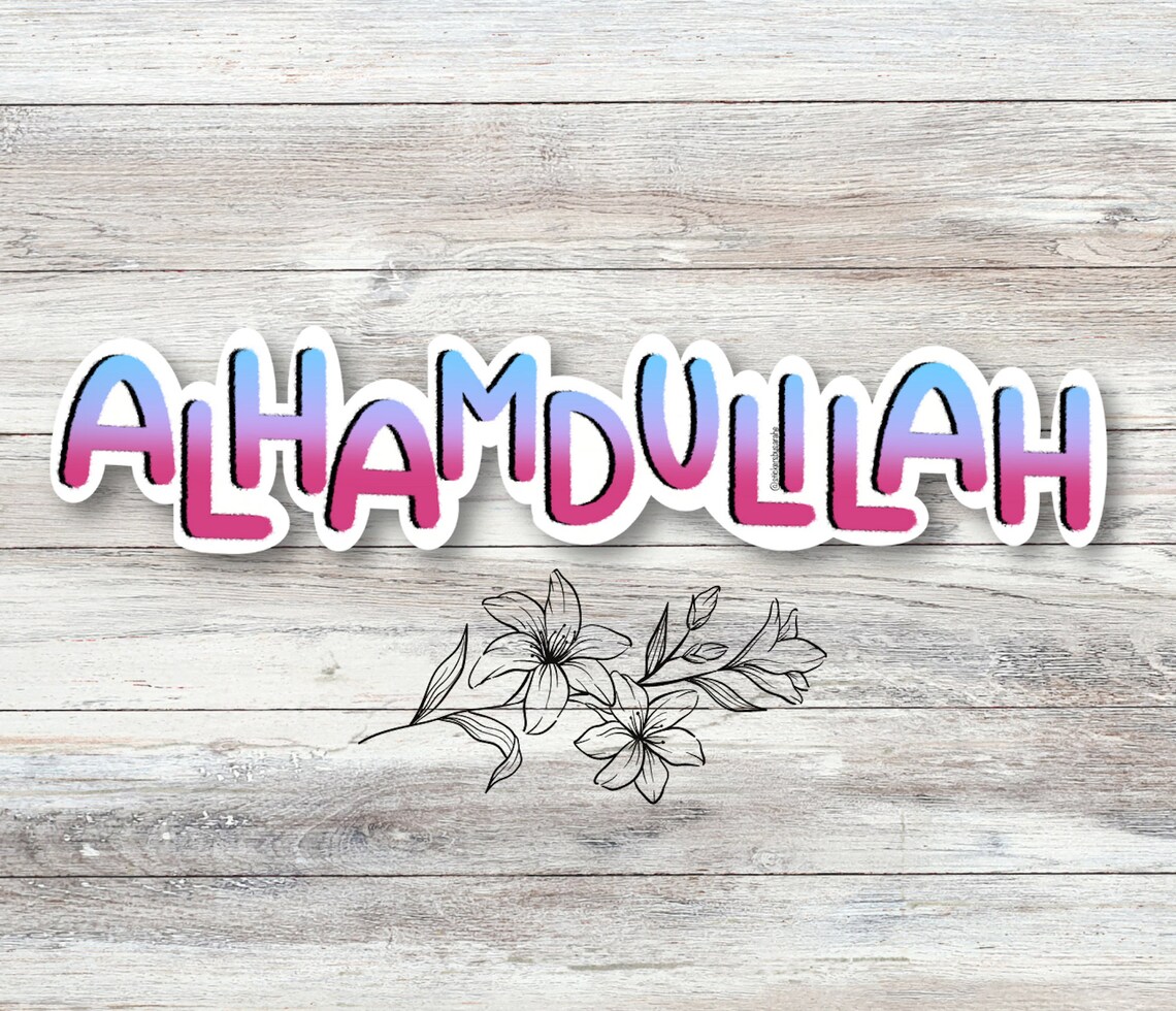 Alhamdulilah Sticker, Islamic Sticker, Hijabi Sticker, Gift for New ...